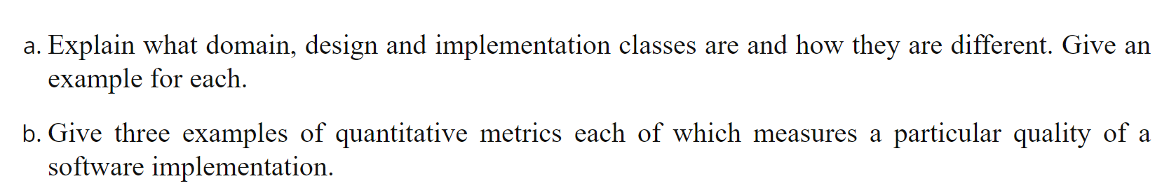 Solved a. Explain what domain, design and implementation | Chegg.com