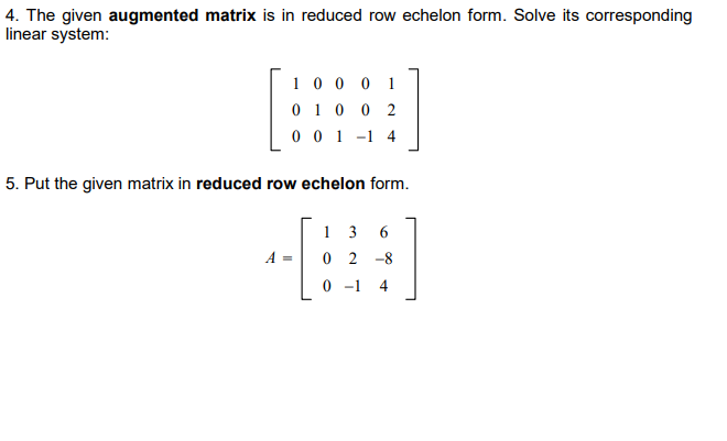 Solved 4. The given augmented matrix is in reduced row | Chegg.com