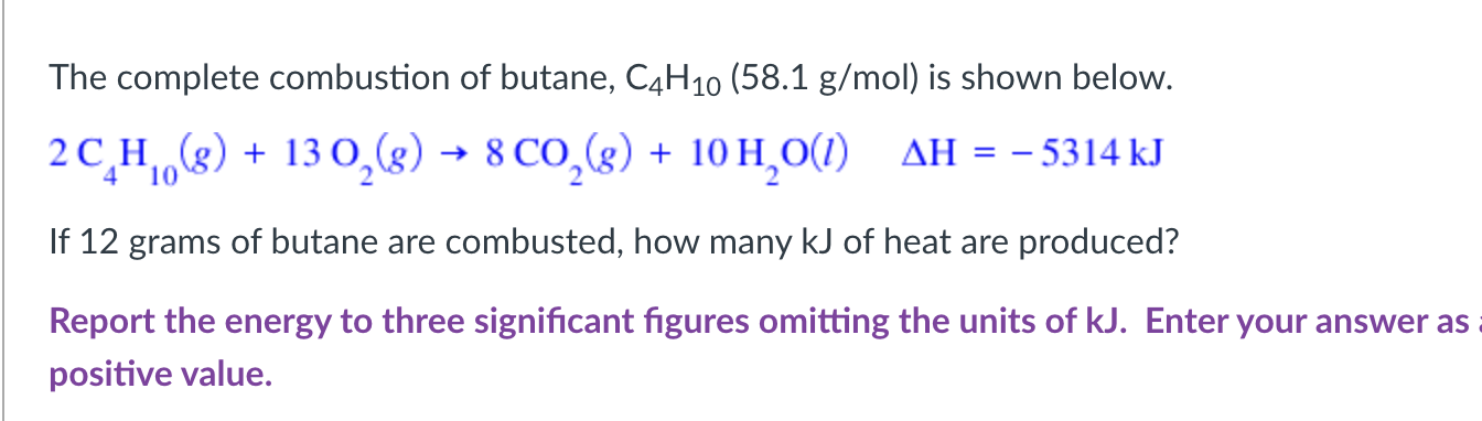 Solved If 12 grams of butane are combusted, how many kJ of | Chegg.com
