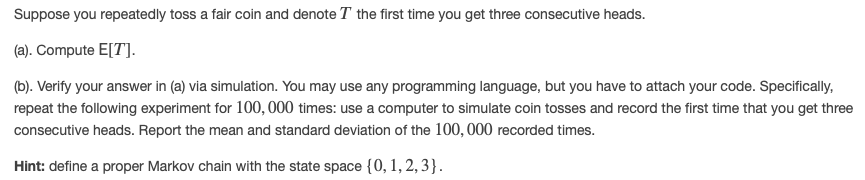 Solved Suppose you repeatedly toss a fair coin and denote T | Chegg.com