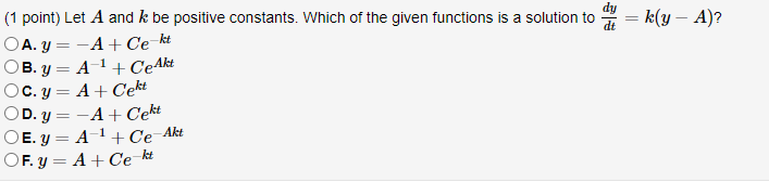 Solved (1 ﻿point) ﻿Let A and k ﻿be positive constants. Which | Chegg.com