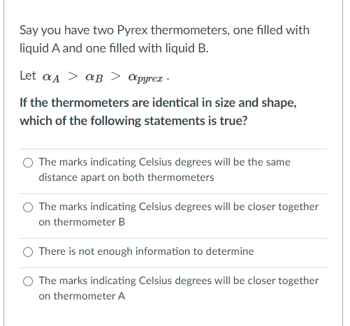 Solved Say you have two Pyrex thermometers, one filled with | Chegg.com