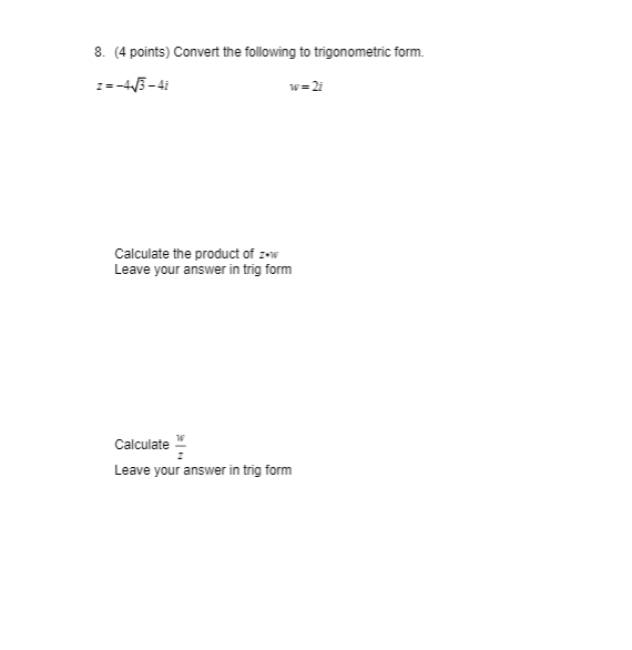 Solved 8. (4 points) Convert the following to trigonometric | Chegg.com