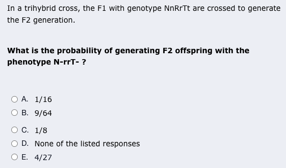 Solved In a trihybrid cross, the F1 with genotype NnRrTt are | Chegg.com