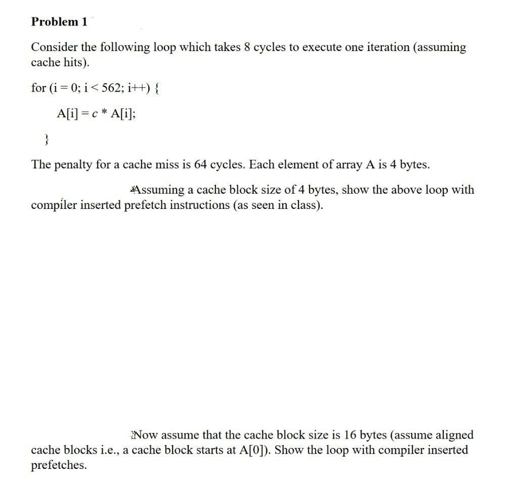 Solved Problem 1 Consider the following loop which takes 8 | Chegg.com