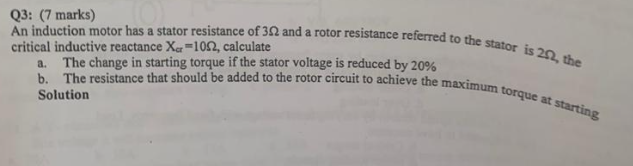 Solved Q3: (7 marks) An induction motor has a stator | Chegg.com