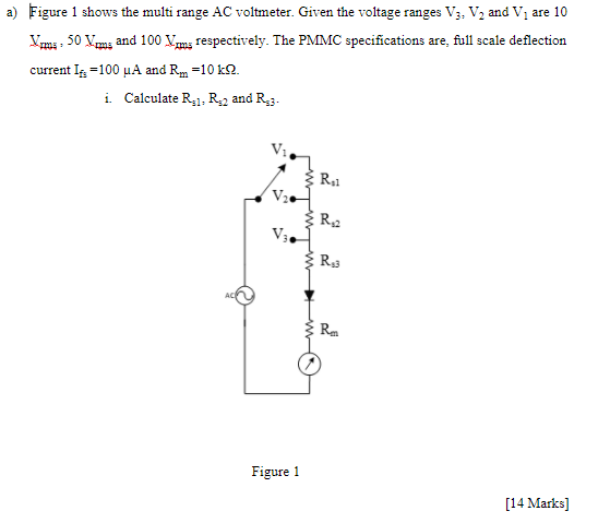 Solved a) Figure 1 shows the multi range AC voltmeter. Given | Chegg.com
