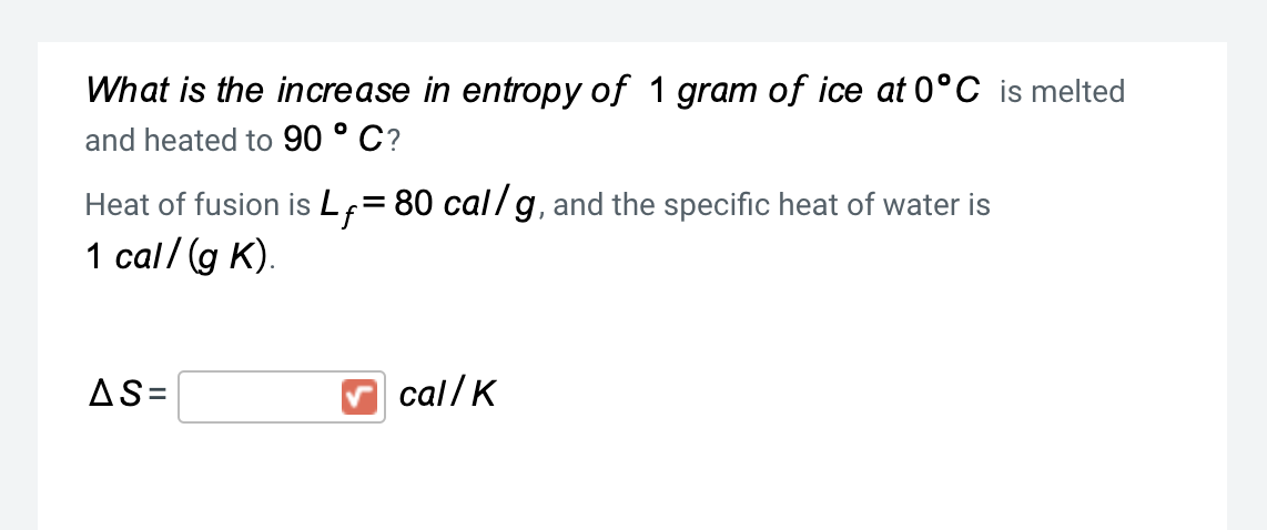 Solved What is the increase in entropy of 1 gram of ice at | Chegg.com