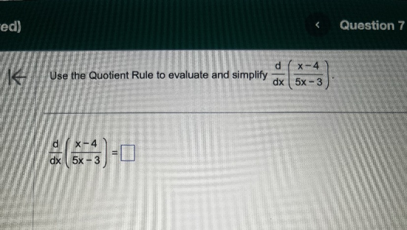 Solved Use the Quotient Rule to evaluate and simplify | Chegg.com