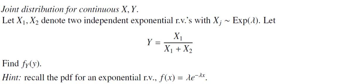 Solved x1/(x1+x2)Joint distribution for continuous x,Y.Let | Chegg.com