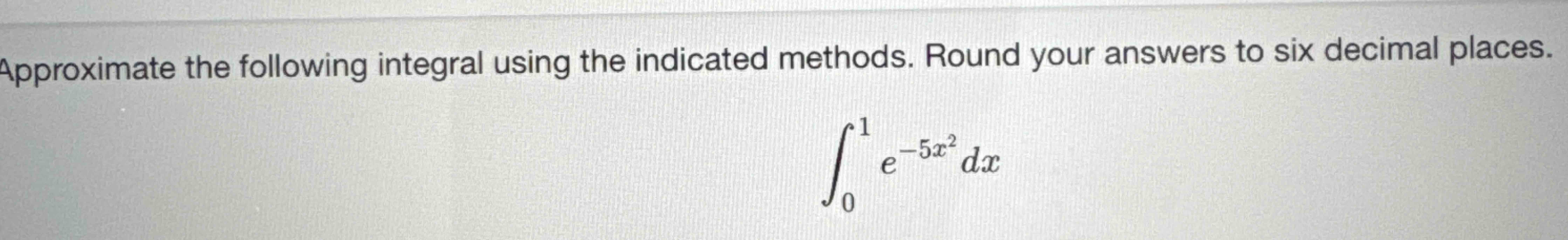 Solved Approximate the following integral using the | Chegg.com