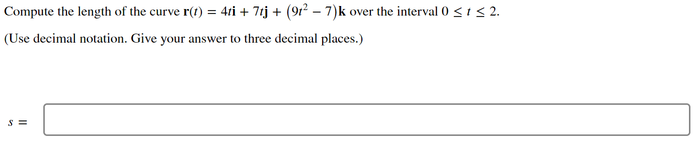 Solved Compute the length of the curve r(t)=4ti+7tj+(9t2−7)k | Chegg.com