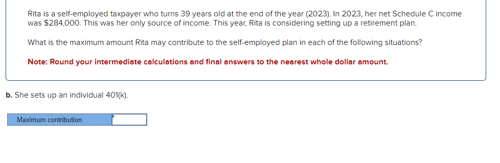 Solved Rita is a self-employed taxpayer who turns 39 years | Chegg.com