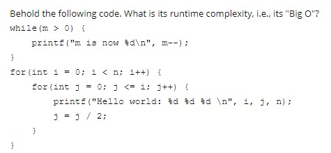 Solved Behold the following code. What is its runtime | Chegg.com