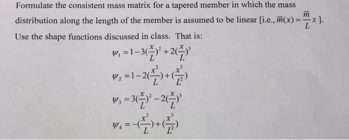 Solved Formulate the consistent mass matrix for a tapered | Chegg.com