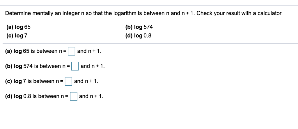 Solved Determine mentally an integer n so that the logarithm | Chegg.com