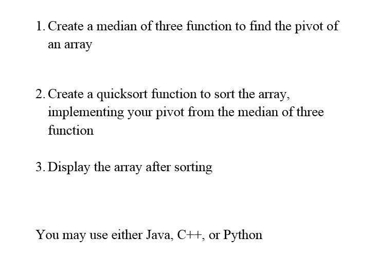Solved 1. Create a median of three function to find the | Chegg.com