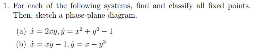 Solved 1. For each of the following systems, find and | Chegg.com