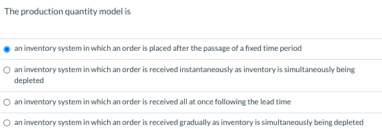 Solved The production quantity model is an inventory system | Chegg.com