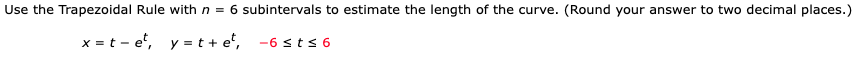 Solved Use the Trapezoidal Rule with n=6 subintervals to | Chegg.com