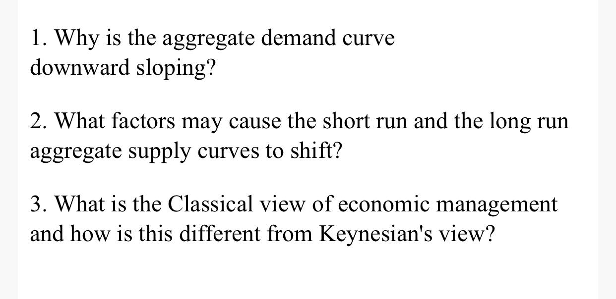 Solved 1. Why is the aggregate demand curve downward | Chegg.com