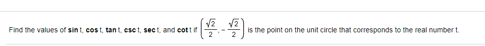 Solved Find the values of sint, cost, tant, csct, sect, and | Chegg.com