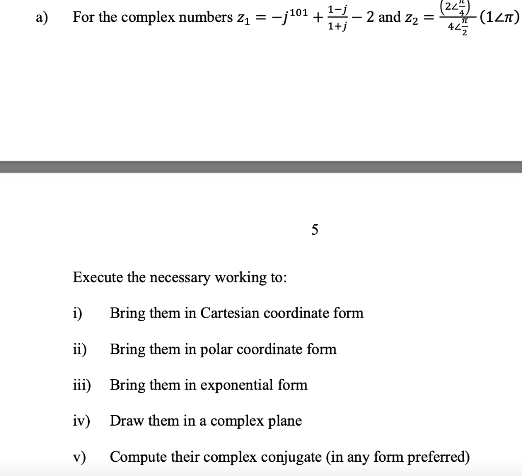 Solved a) 1-j For the complex numbers 21 = -;101 + - 2 and | Chegg.com