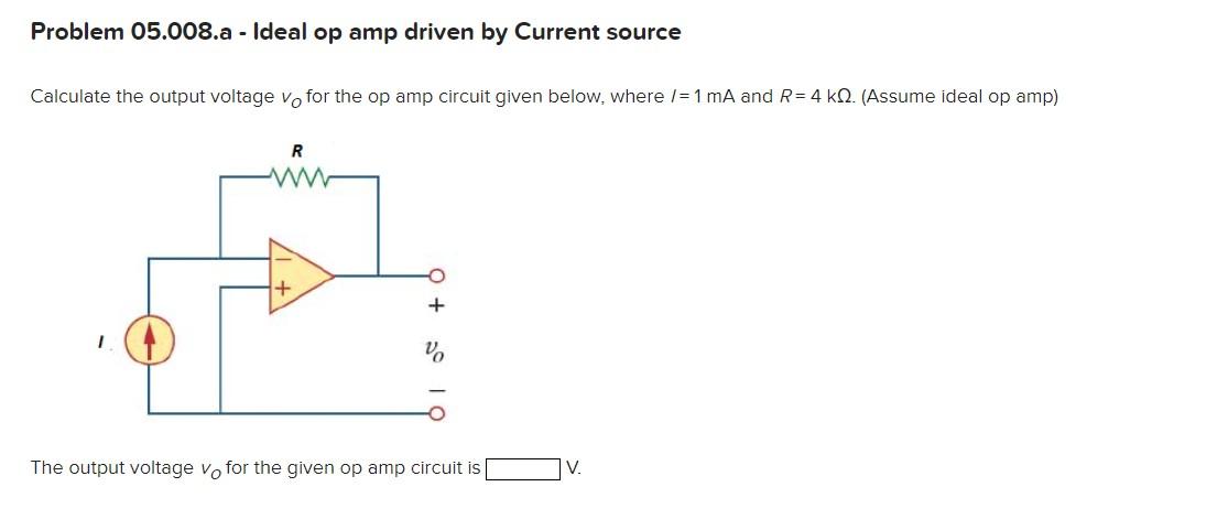 Solved Problem 05.008.a - Ideal op amp driven by Current | Chegg.com