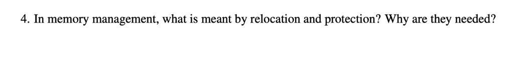 Solved 4. In memory management, what is meant by relocation | Chegg.com