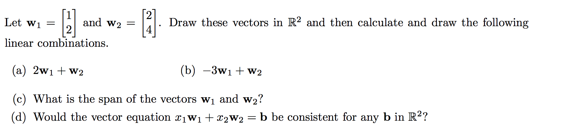 Solved 2 Let W1 and W2 = = Draw these vectors in R2 and then | Chegg.com