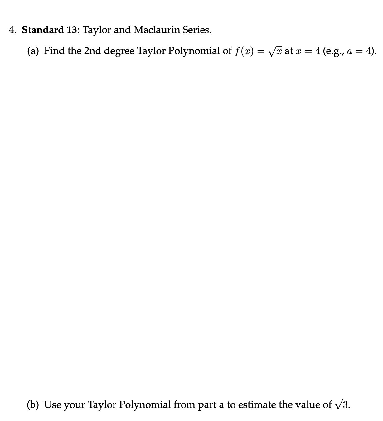 Solved Standard 13: Taylor and Maclaurin Series. (a) Find | Chegg.com
