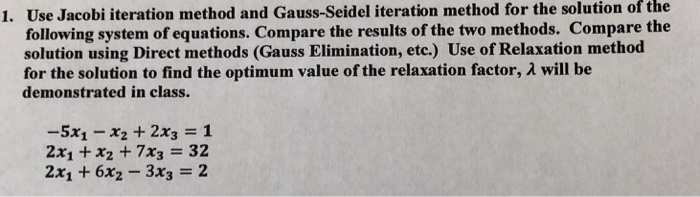 Solved Use Jacobi iteration method and Gauss-Seidel | Chegg.com