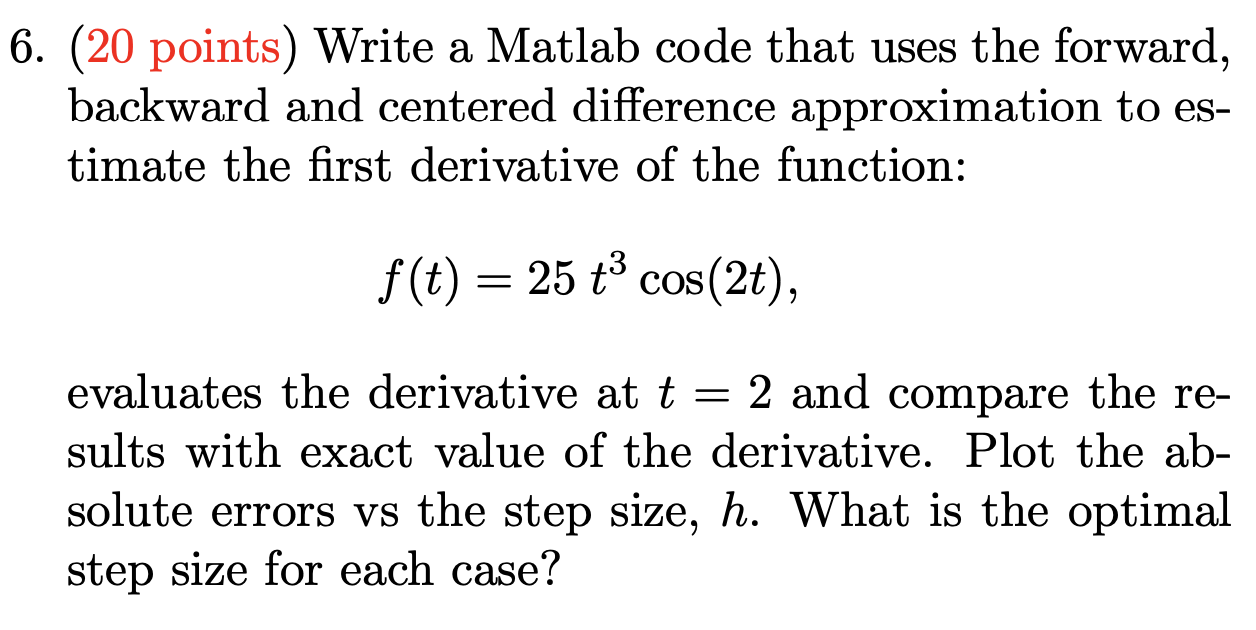 Solved 6. (20 points) Write a Matlab code that uses the | Chegg.com