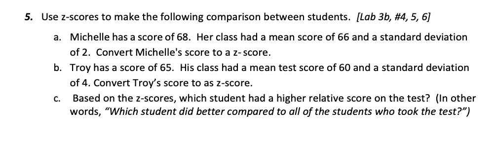 Solved 5. Use z-scores to make the following comparison | Chegg.com