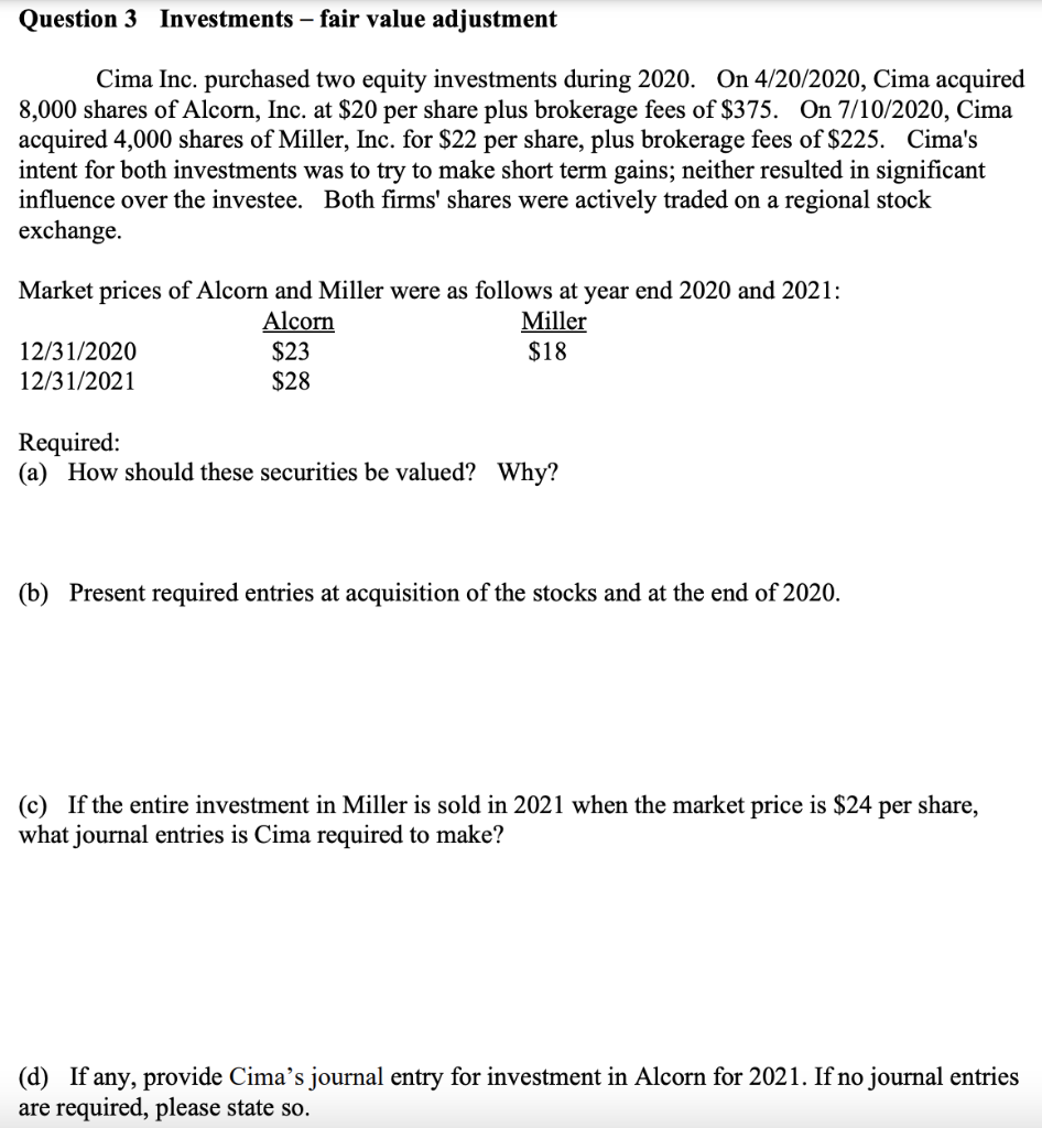 Solved Question 3 Investments – fair value adjustment Cima | Chegg.com