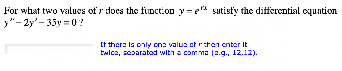 Solved For what two values of r does the function y=erx | Chegg.com