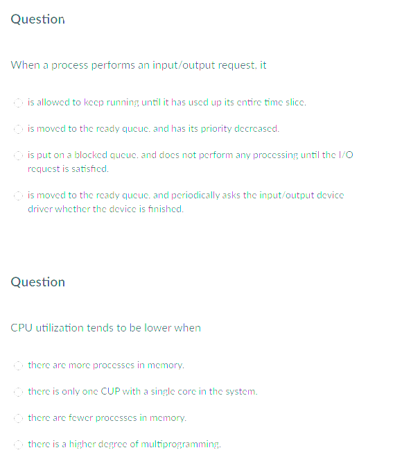 Solved Question When a process pertorms an input/output | Chegg.com
