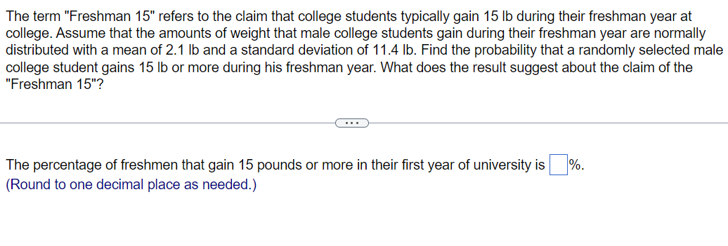 Solved The term "Freshman 15 " refers to the claim that | Chegg.com