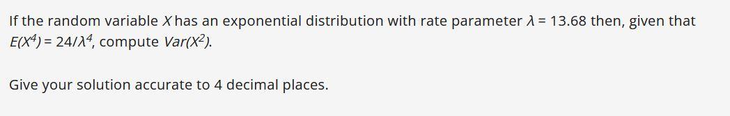 Solved If the random variable Xhas an exponential | Chegg.com