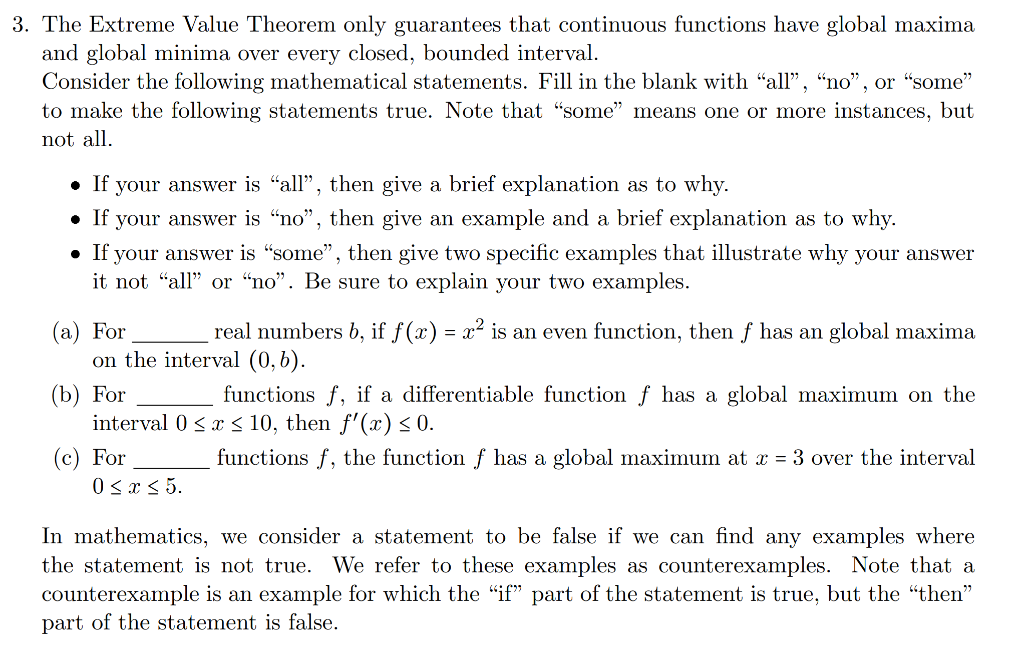 Solved 3. The Extreme Value Theorem only guarantees that | Chegg.com