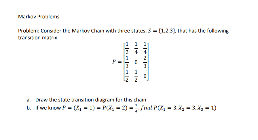 Solved Problem: Consider the Markov Chain with three states, | Chegg.com