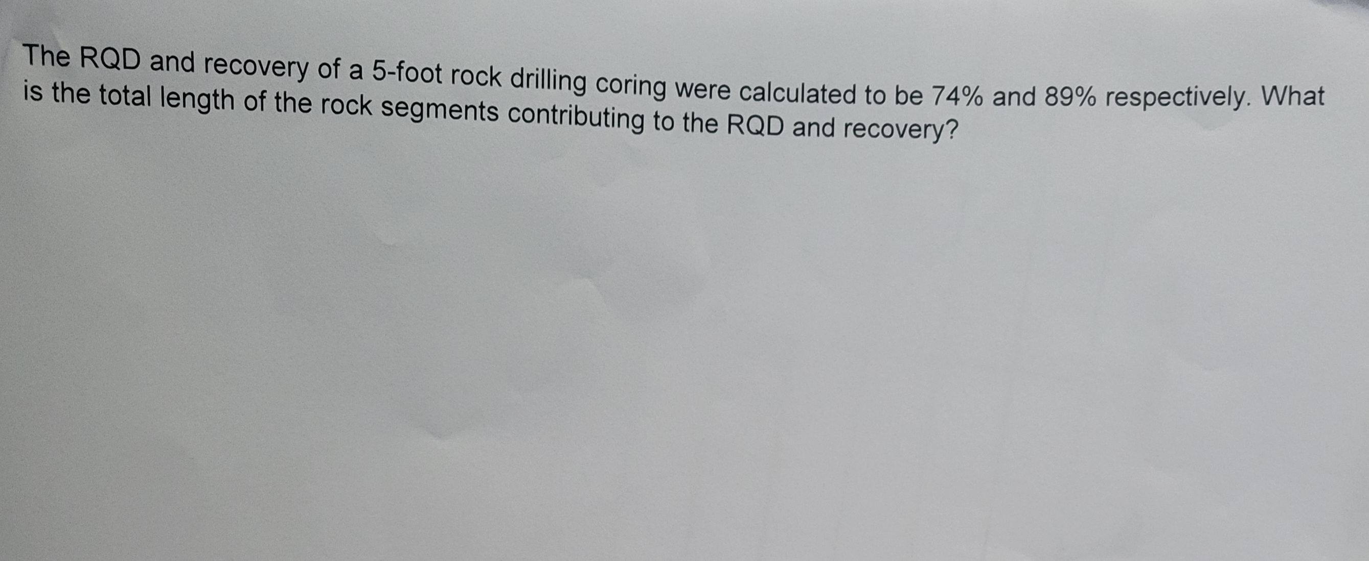 Solved The RQD and recovery of a 5-foot rock drilling coring | Chegg.com