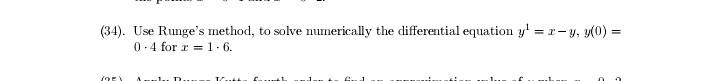Solved 4). Use Runge's method, to solve numerically the | Chegg.com Solved 4). Use Runge's method, to solve numerically the | Chegg.com