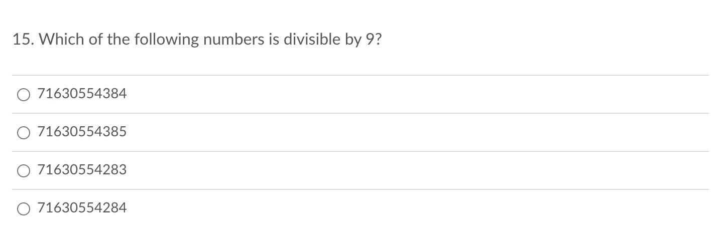 Solved 15. Which of the following numbers is divisible by 9 | Chegg.com
