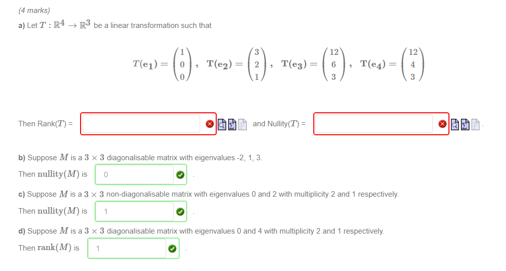 Solved (4 marks) a) Let T:R4→R3 be a linear transformation | Chegg.com