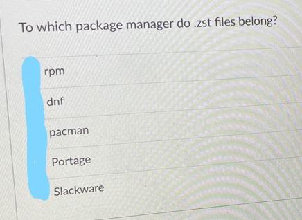 Solved To which package manager do .zst files belong? rpm | Chegg.com
