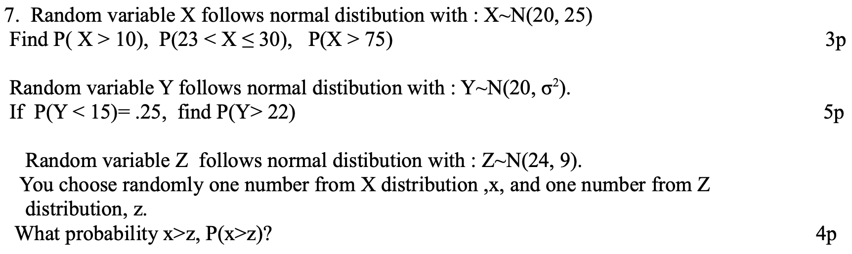 Solved 7. Random variable X follows normal distibution with | Chegg.com