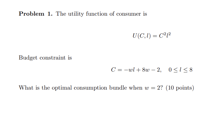 Solved Problem 2. The utility function of consumer is | Chegg.com