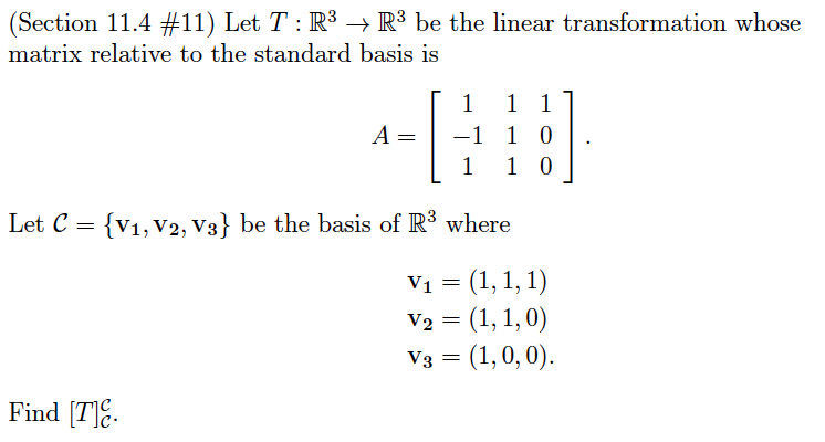 Solved (Section 11.4 #11) Let T: R3 → R3 be the linear | Chegg.com