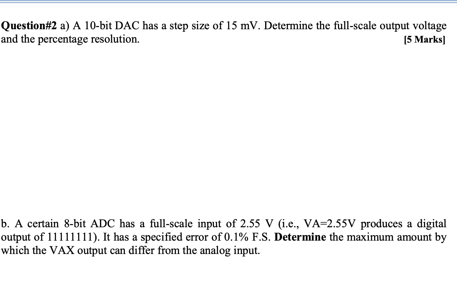 Solved Question#2 a) A 10-bit DAC has a step size of 15 mV. | Chegg.com